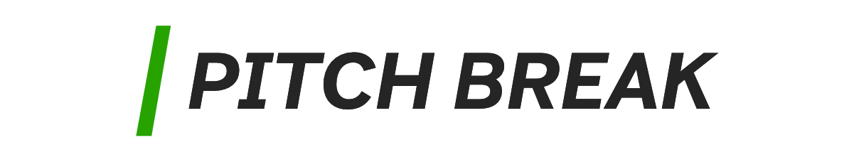 Pitch Break | Weekly Newsletter