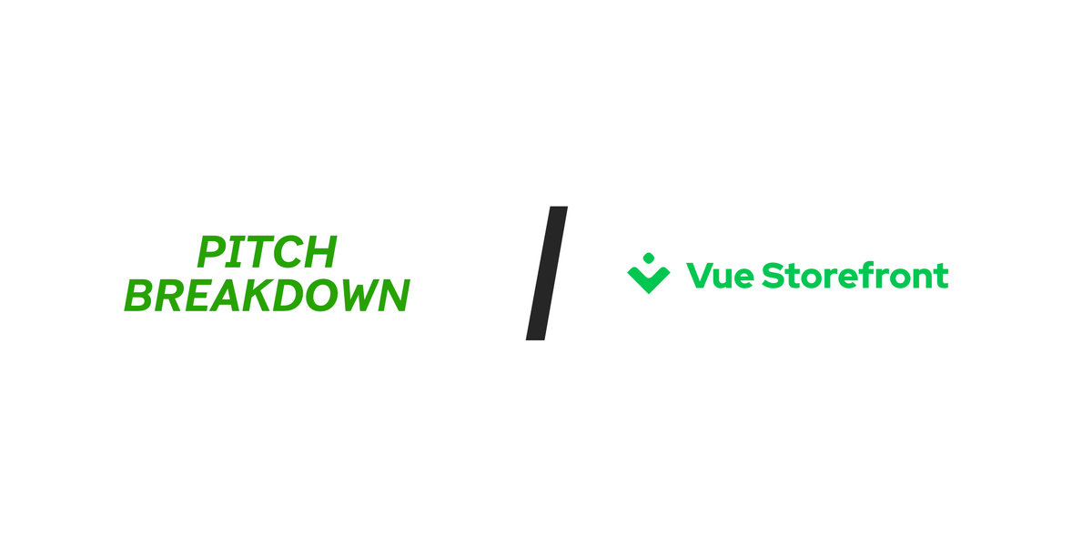 A Breakdown of Vue Storefront's E-Commerce Pitch Deck A Breakdown of Vue Storefront's E-Commerce Pitch Deck